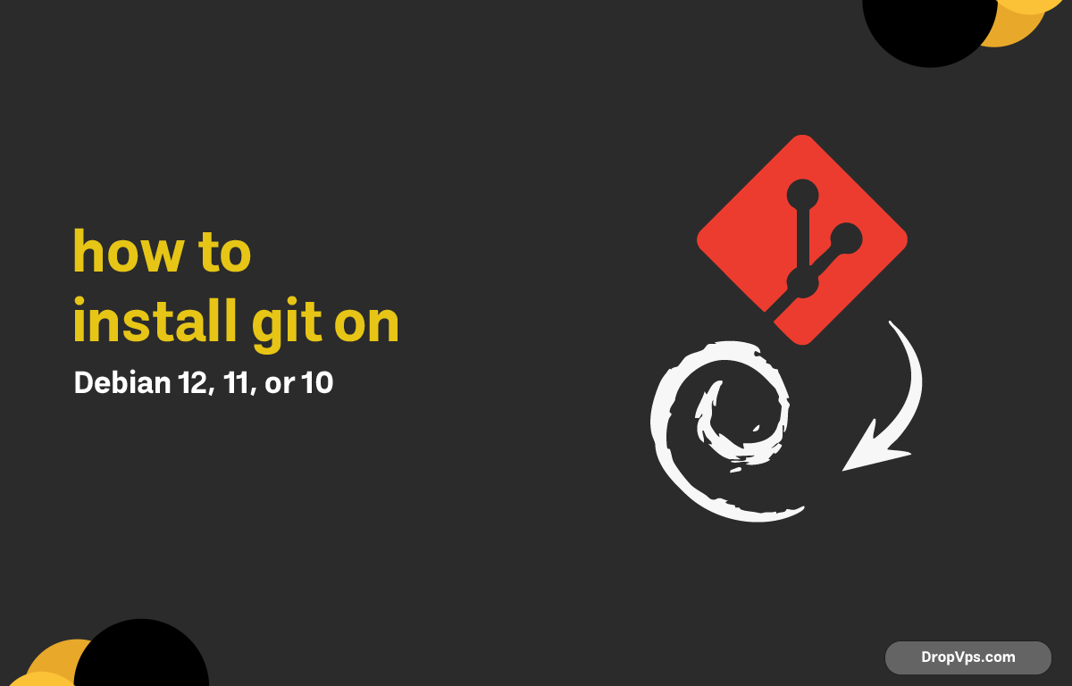 How to Install Git on Debian 12, 11, or 10